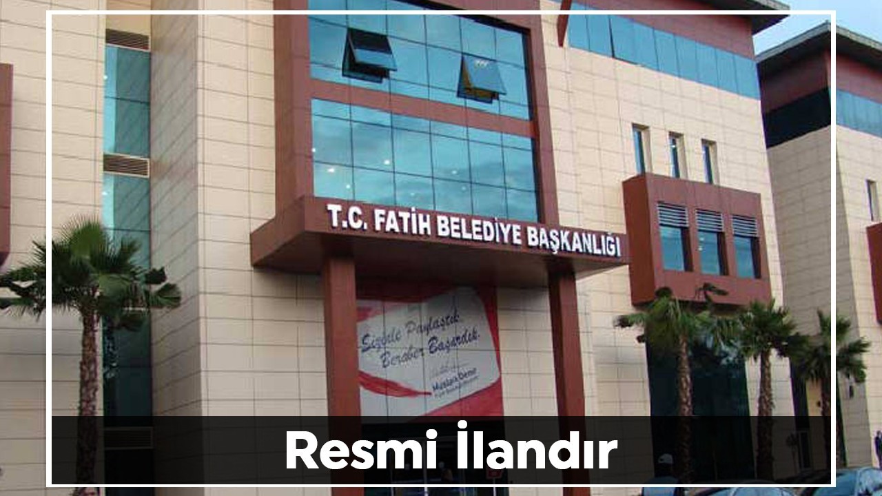 FATİH BELEDİYESİ DESTEK HİZMETLERİ MÜDÜRLÜĞÜ FATİH BELEDİYESİ DESTEK HİZMETLERİ MÜDÜRLÜĞÜ