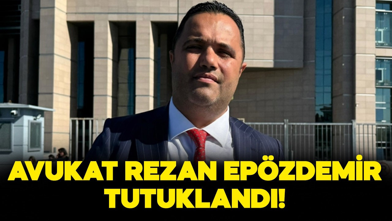 Avukat Rezan Epözdemir tutuklandı - Polis Adliye Haberleri - TV100